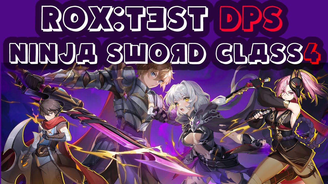 ROX - Ninja Sword Class 4 Test DPS & Set Skill EP.2 - YouTube