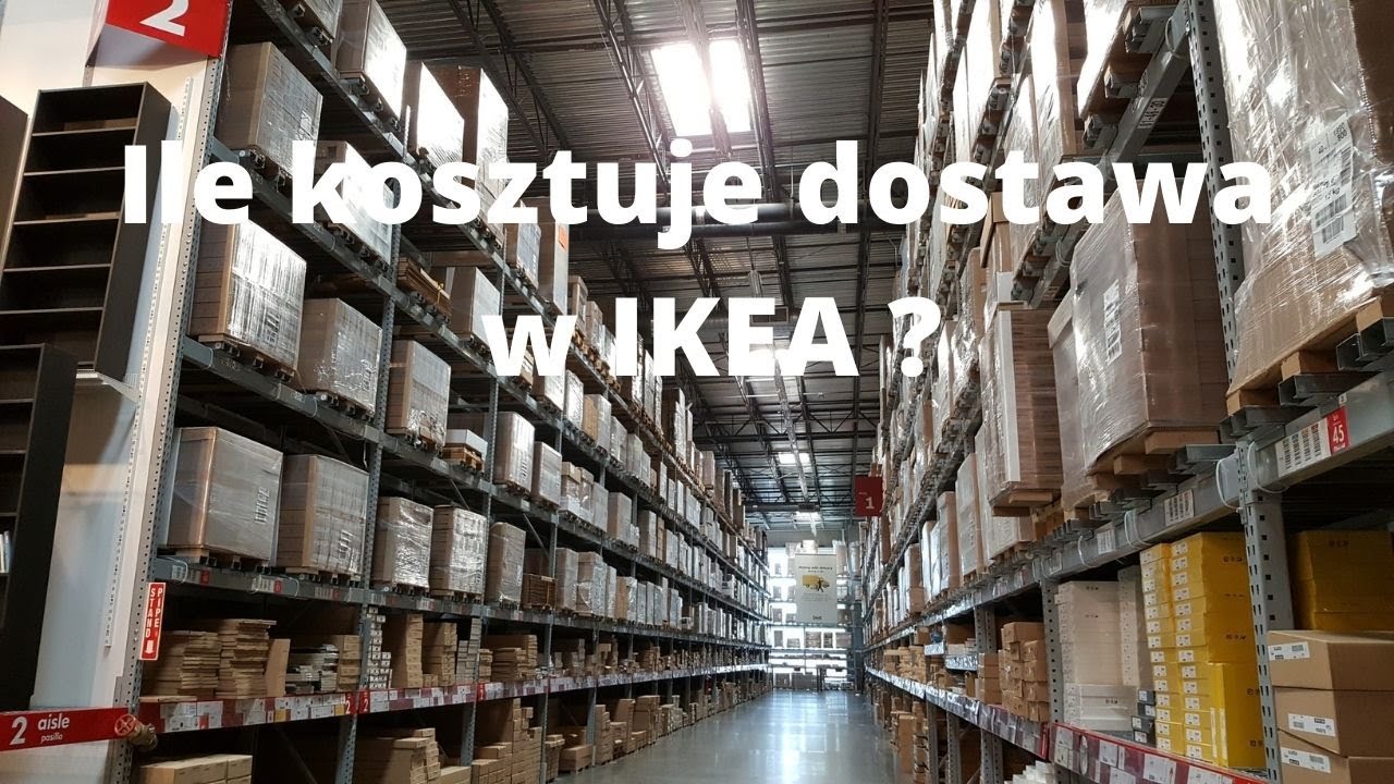 Ile kosztuje dostawa mebli w IKEA ? - YouTube