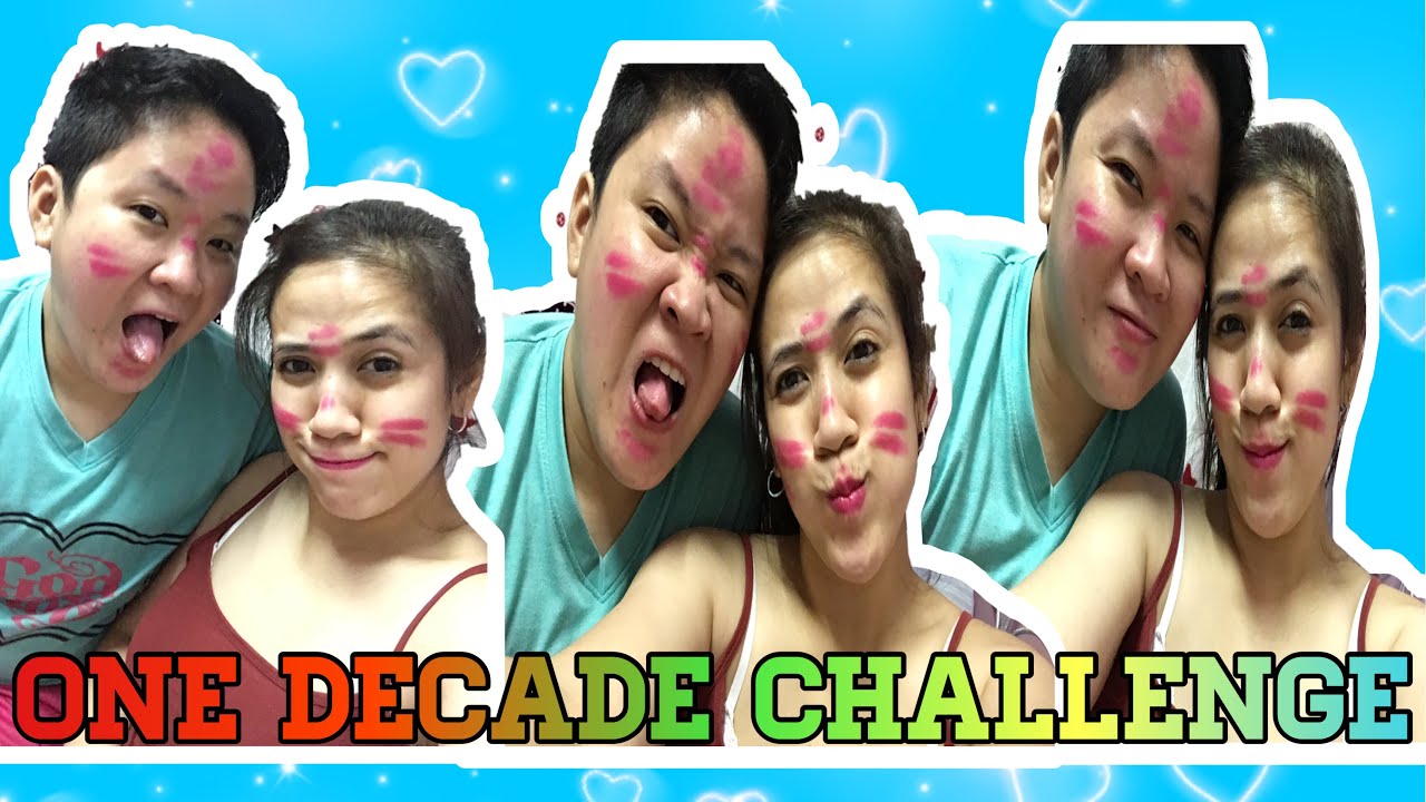 ONE DECADE CHALLENGE - YouTube