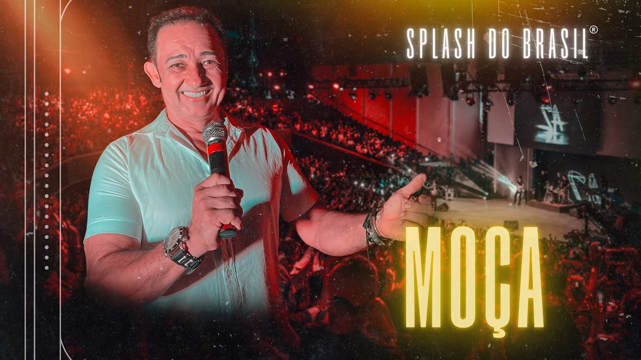 Moça - Splash do Brasil 2024 - YouTube