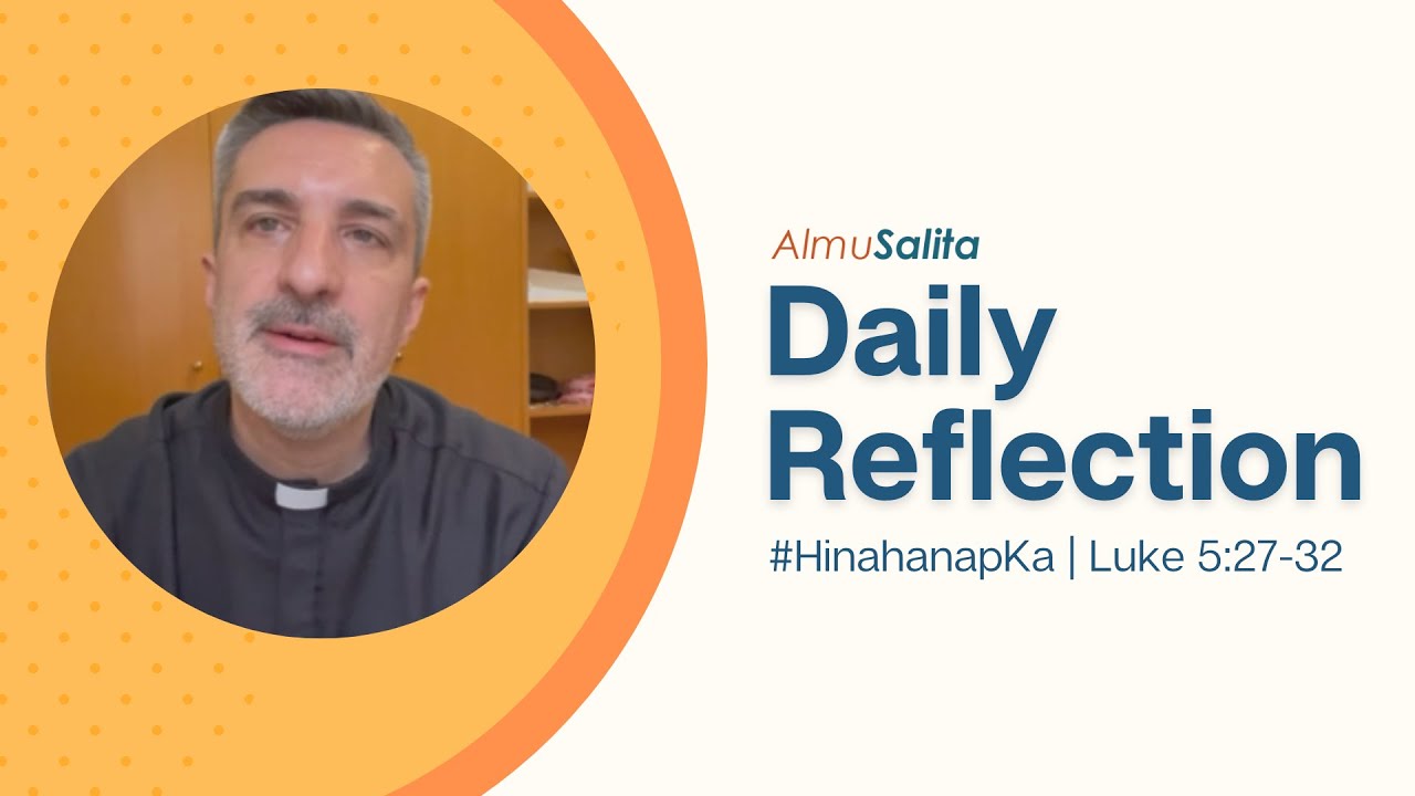 Daily Reflection | Luke 5:27-32 | #HinahanapKa | February 25, 2023 ...