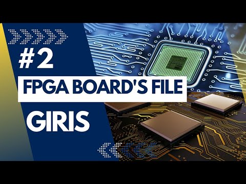 VIVADO İçin  FPGA Board Dosyası İndirme ve Ekleme (FPGA BOARD'S FILE DOWNLOAD )