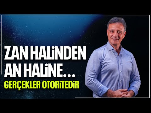 Zan Hâlinden An Hâline! - Gerçekler Otoritedir! | Ünal Güner
