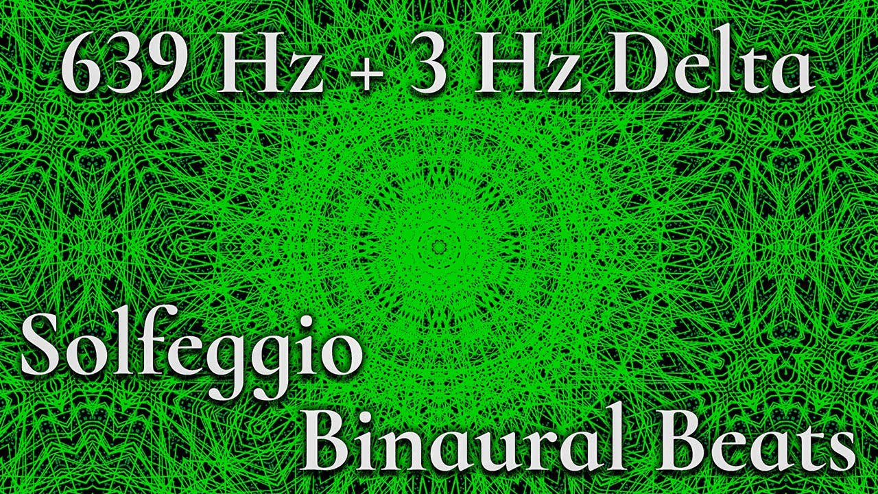 639 Hz Solfeggio Frequency + 3 Hz Delta Binaural Beats Attract Love and ...