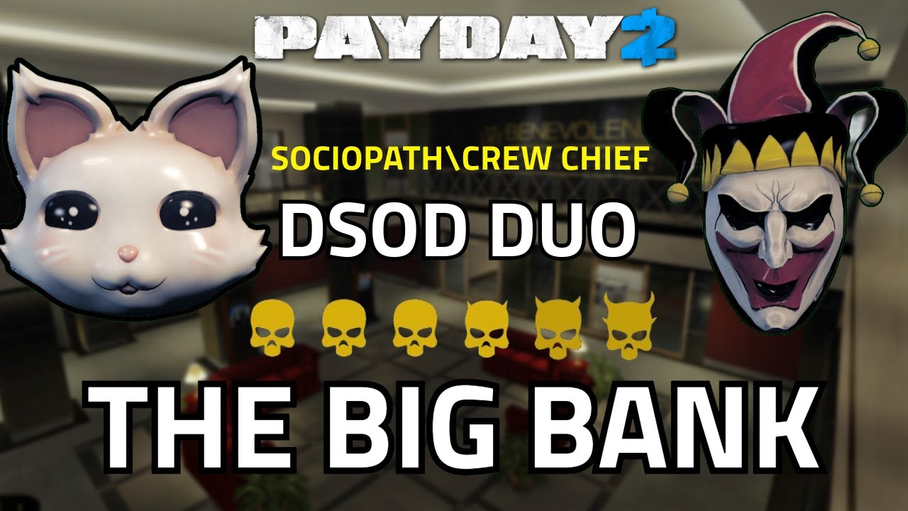 PAYDAY 2 - The Big Bank DSOD Duo With Cat on a toy car - Sociopath ...