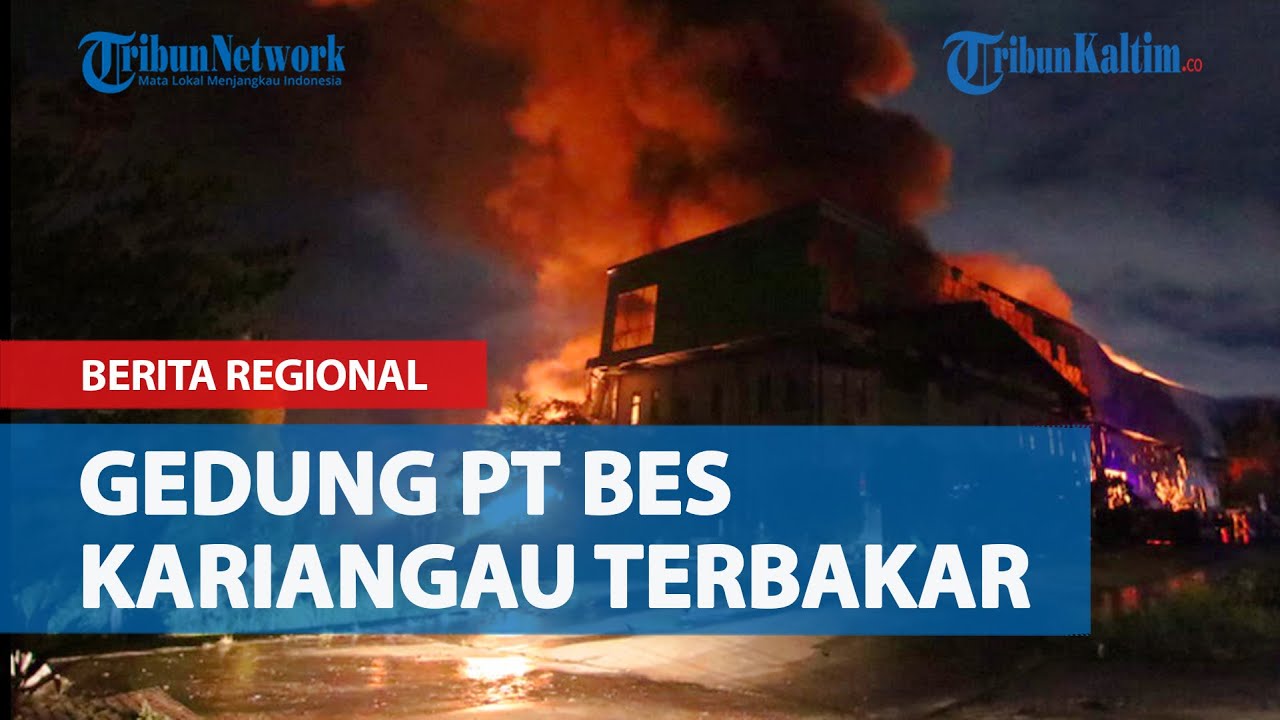 Kebakaran di Km 13 Balikpapan Gedung PT BES Kariangau, Upaya Pemadaman ...
