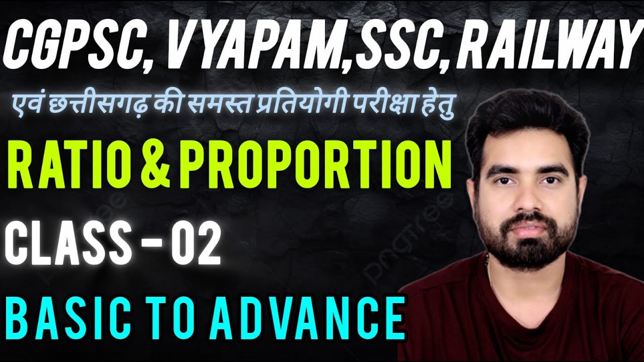 Ratio and proportion CLASS 02 BY PRASHANT SIR FOR CGPSC,VYAPAM,SSC ...