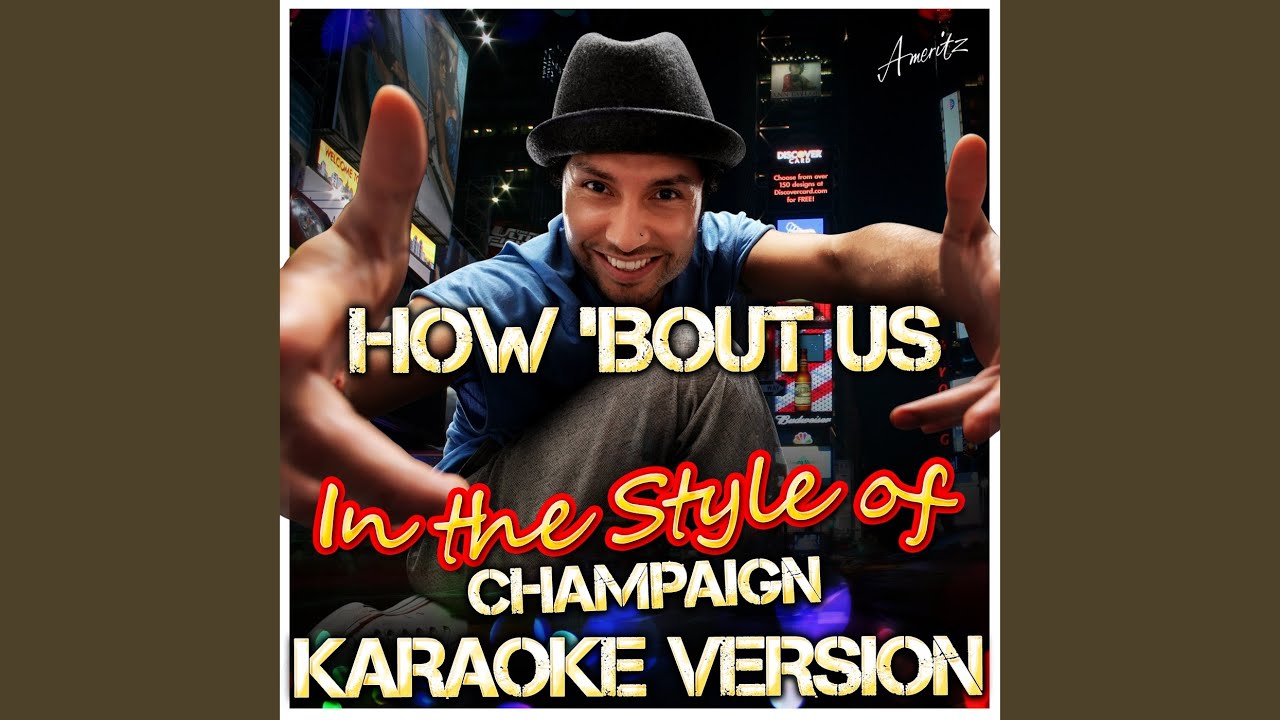 How 'Bout Us (In the Style of Champaign) (Karaoke Version) - YouTube