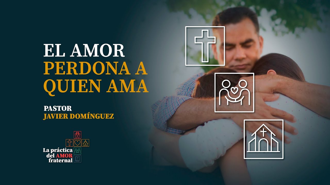11 - El amor perdona a quien ama | #FamiliaGSG #AmorFraternal - YouTube