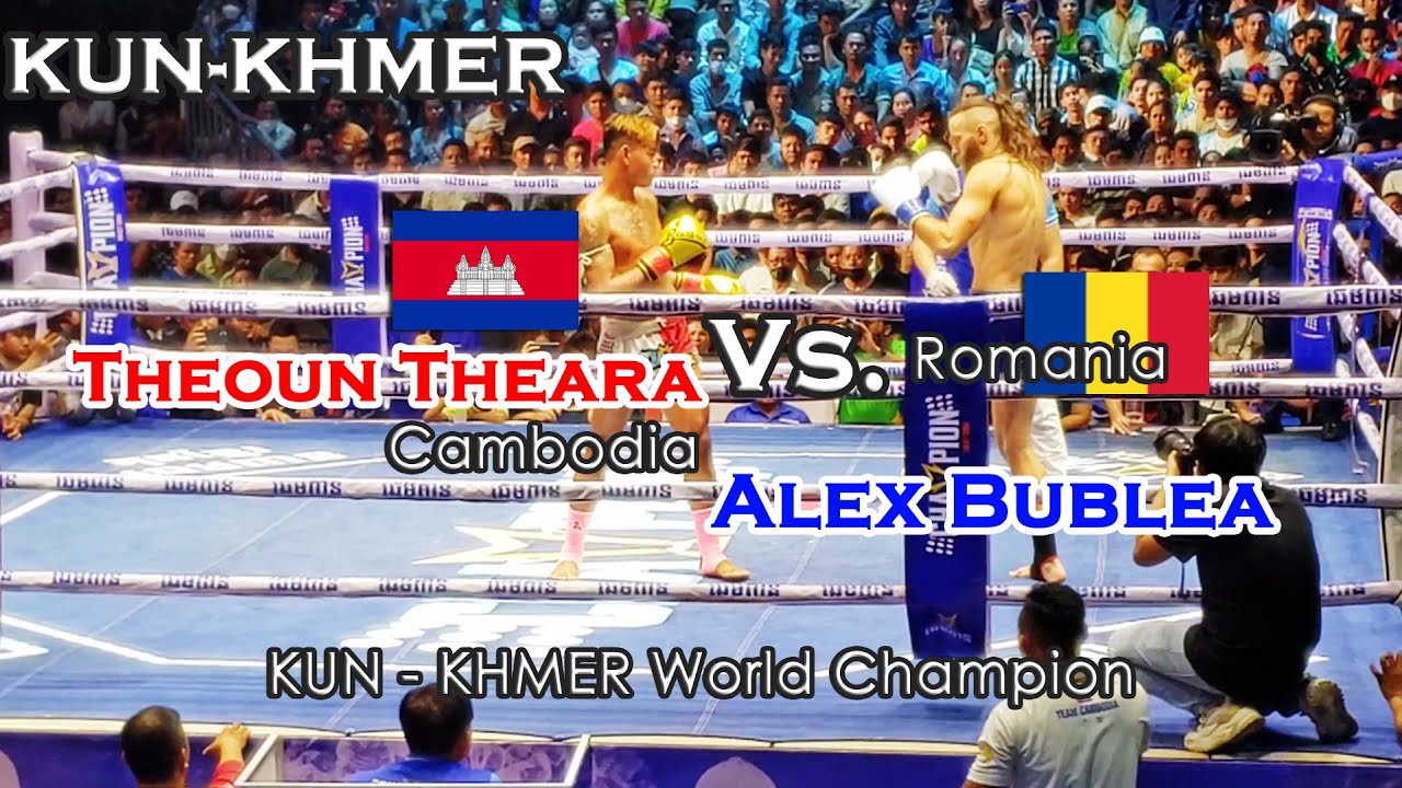BOXING Full Fight 🇰🇭 Vs 🇷🇴 Romania | THOEUN Teara Vs. Alex BUBLEA | K.O ...