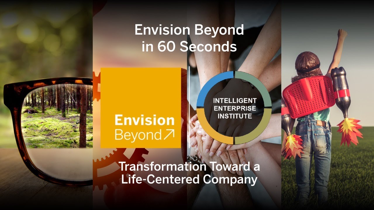 Envision Beyond in 60 Seconds - Transformation Toward a Life-Centered Company - YouTube