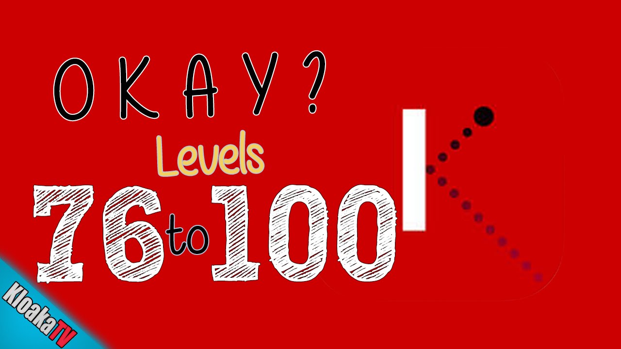 Okay? Update - Levels 76 to 100 Walkthrough - YouTube