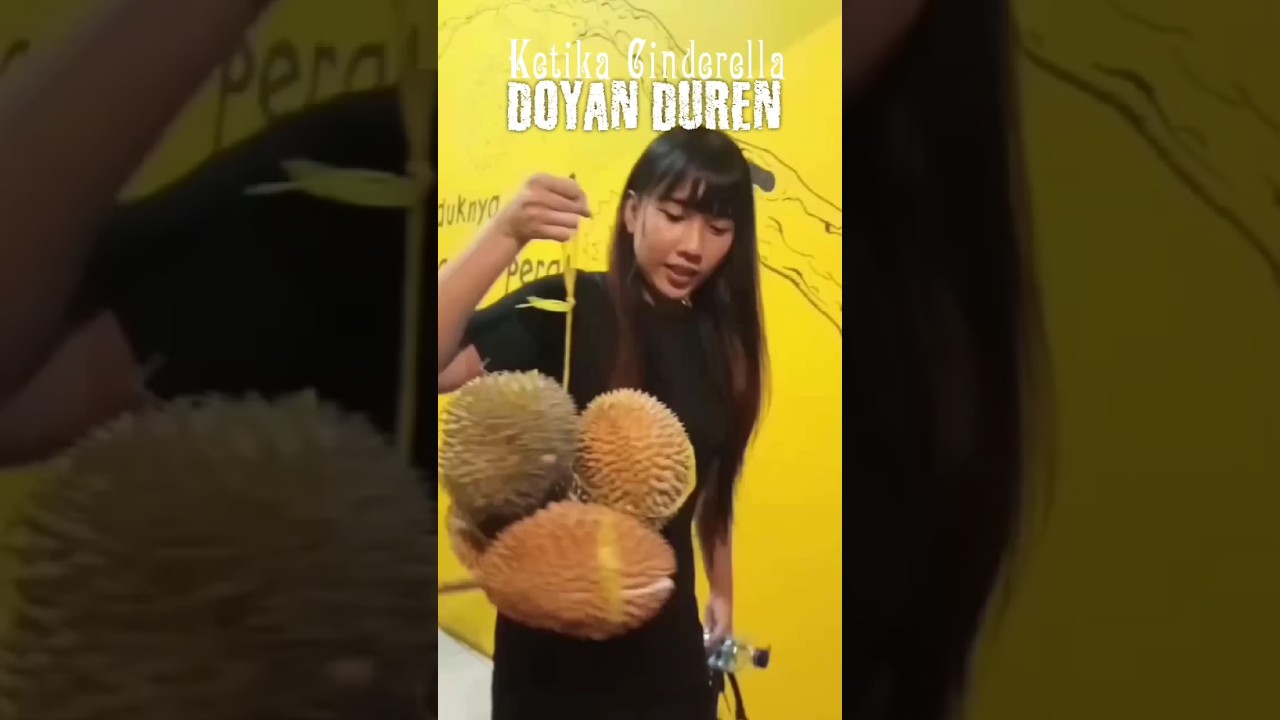 Ketika Cinderella Doyan Durian - YouTube