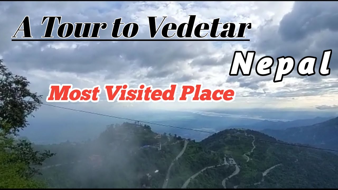 Vedetar Tour | Hill station | Dharan Nepal | Must visit Place of Nepal ...