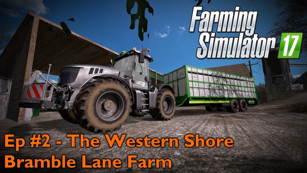 FS17 | Ep #2 - The Western Shore | Bramble Lane Farm - YouTube