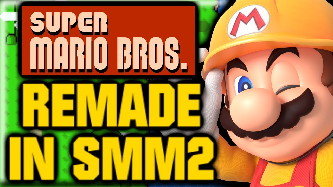 I remade ALL of Super Mario Bros. in Super Mario Maker 2's new update ...