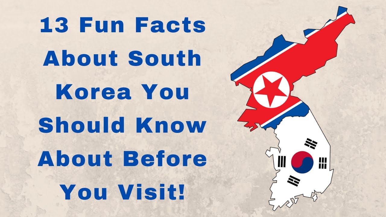 13 Fun Facts About South Korea You Should Know About Before You Visit 13-fun-facts-about-south-korea-you-should-know-about-before-you-visit