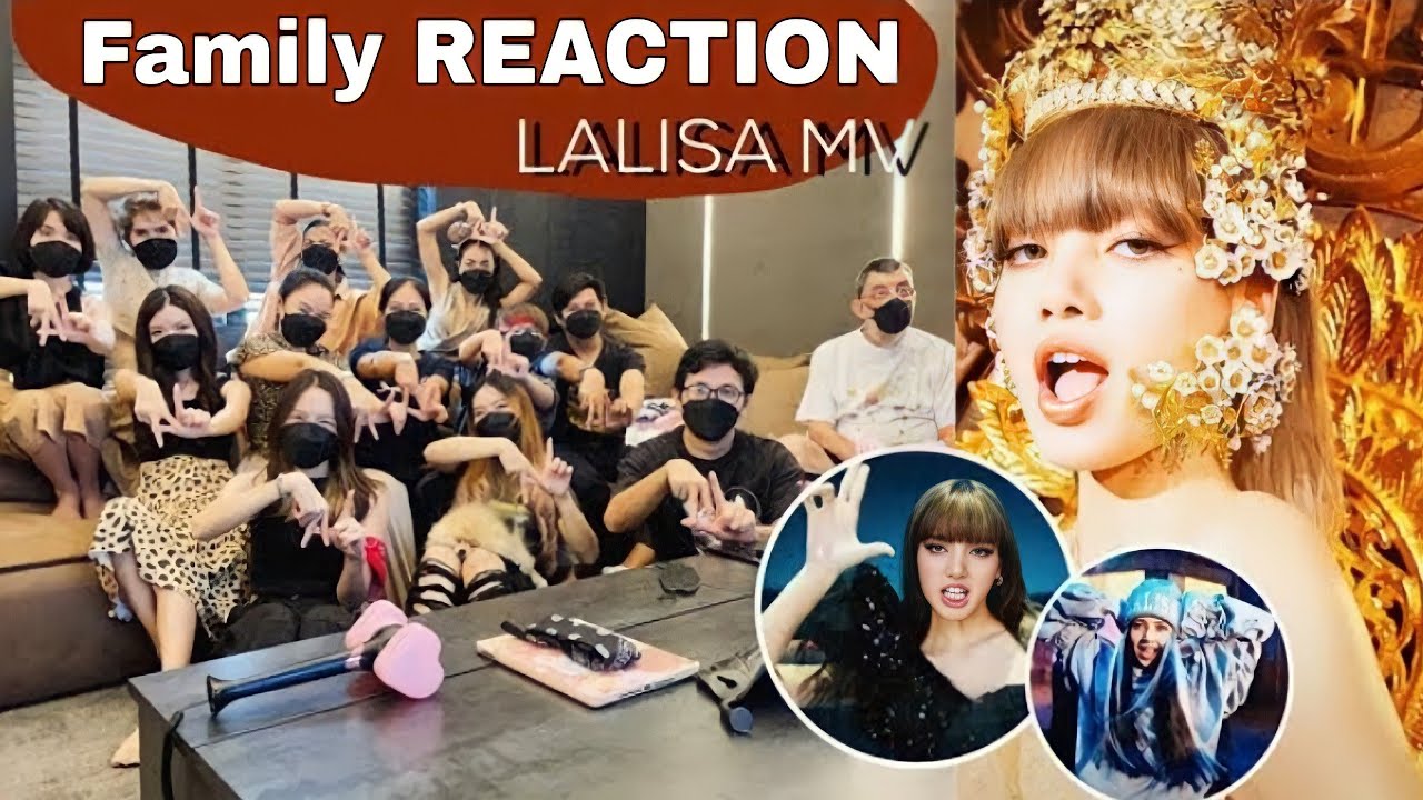 LISA Family reaction to LALISA MV | แม่ลิซ่าร้องไห้! - YouTube