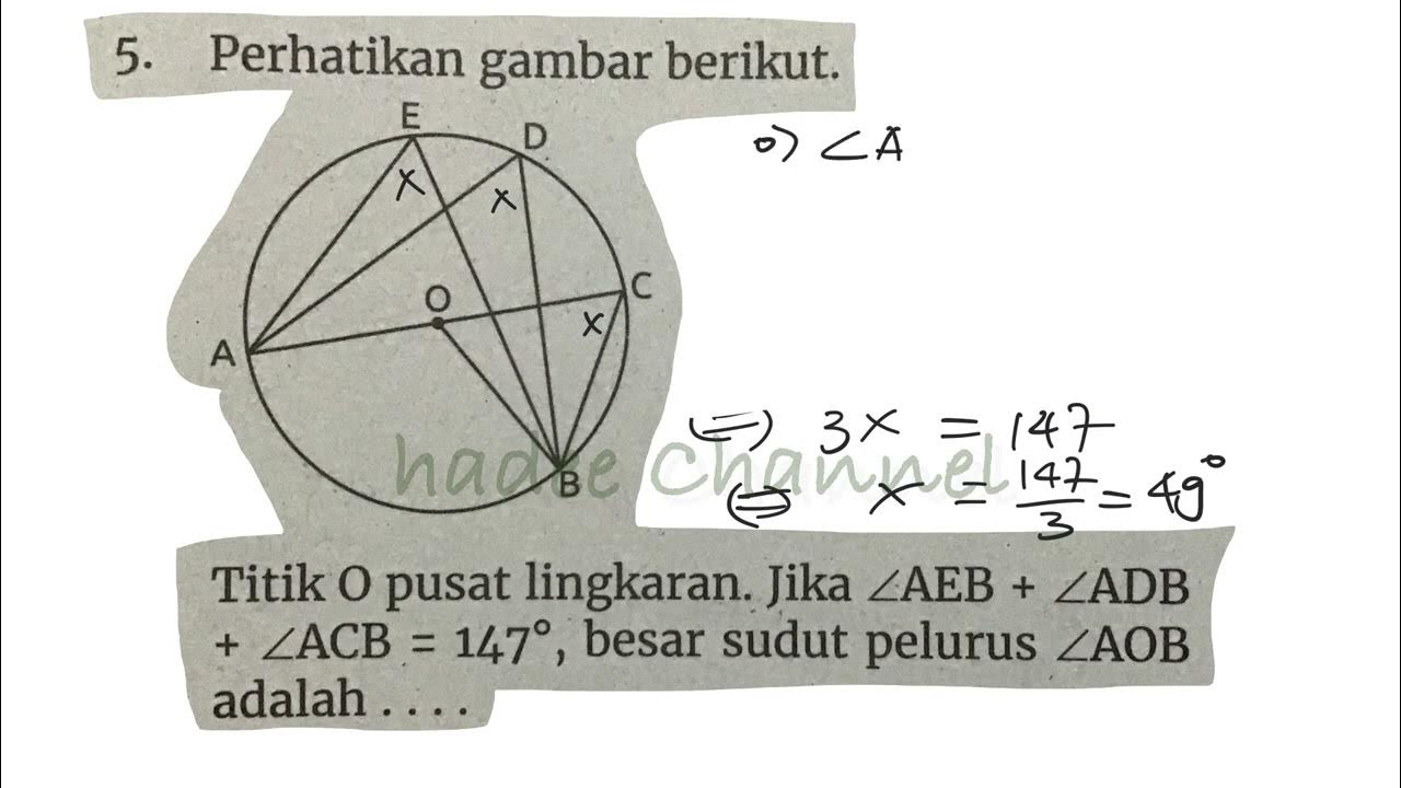 perhatikan gambar berikut,titik o pusat lingkaran,jika sudut aeb+adb+acb=147⁰,besar sudut ...