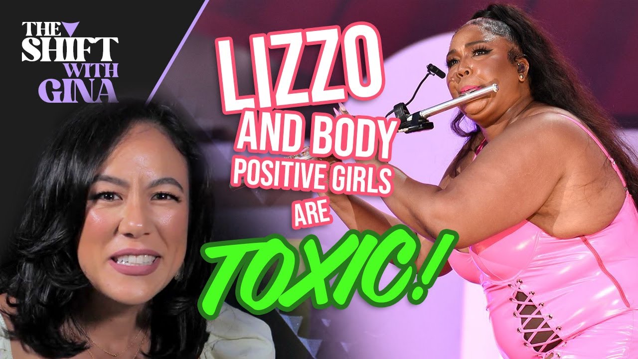 Lizzo & Body Positive Girls Are TOXIC - YouTube