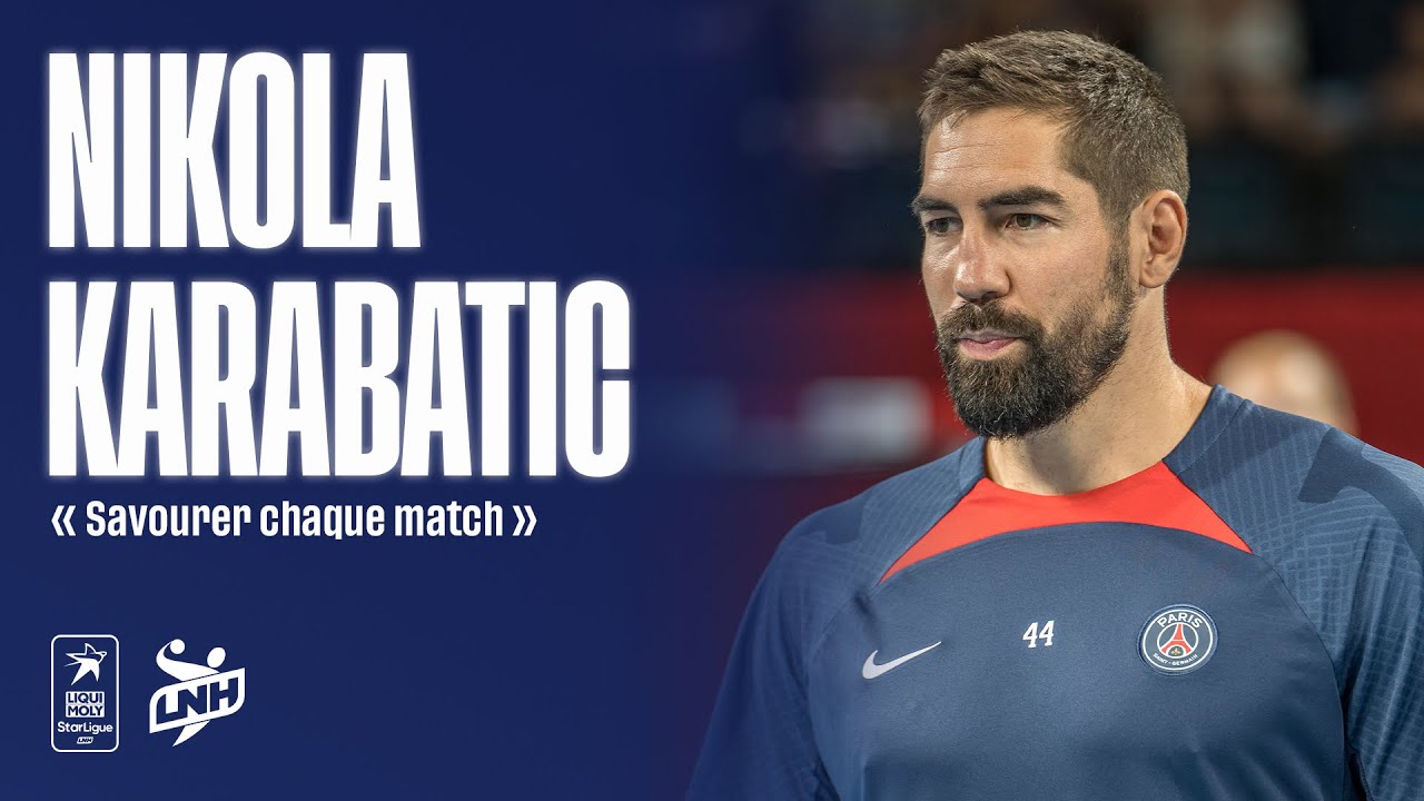 #HANDBALL | "Savourer chaque match" | Nikola KARABATIC, interview 20 ...