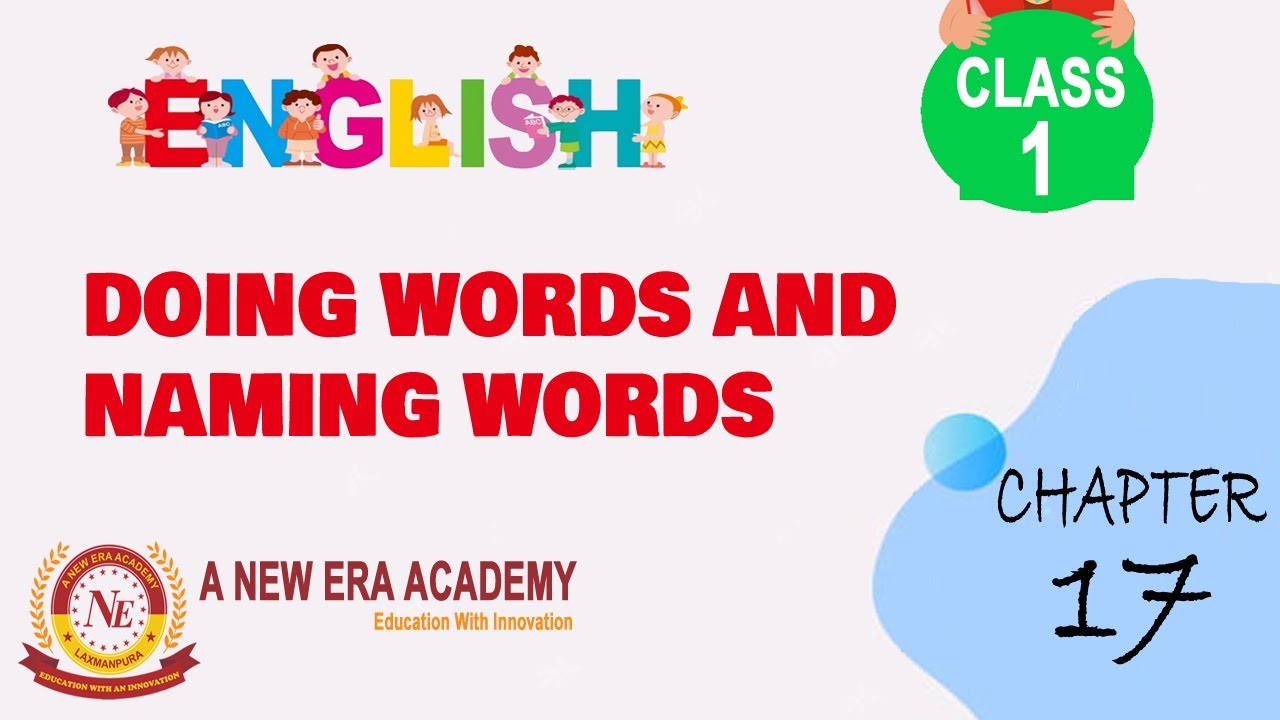 Class 1st English Doing Words and Naming Words Chapter 17 - YouTube