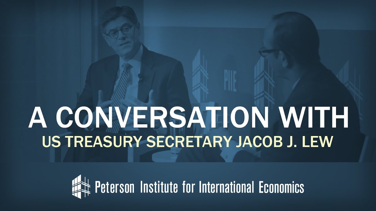 A Conversation with US Treasury Secretary Jacob J. Lew - YouTube