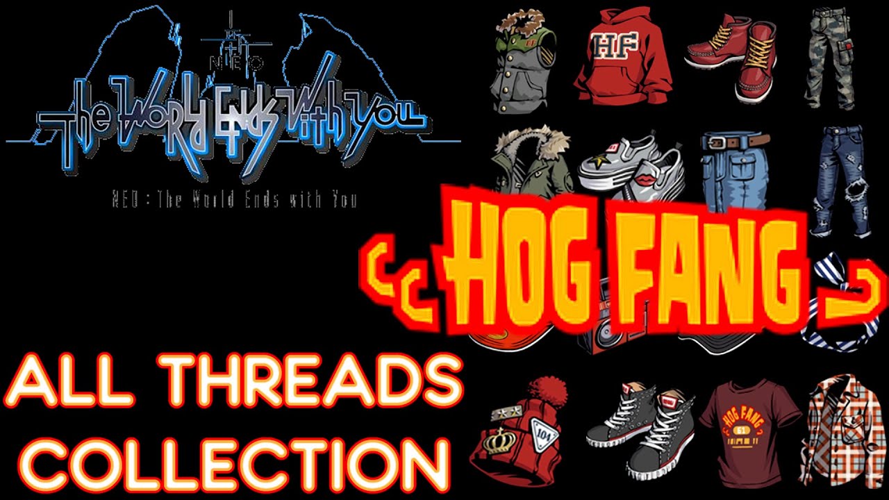 HOG FANG Threads Collection - NEO: The World Ends With You - YouTube