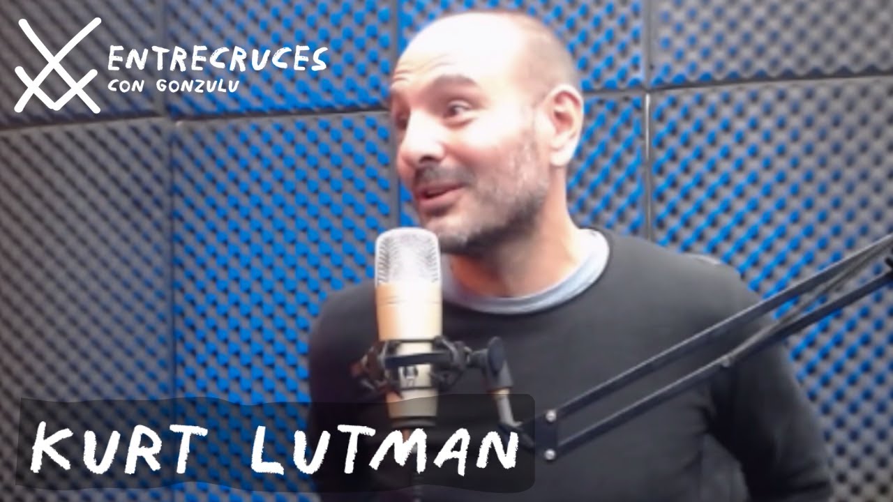 Kurt Lutman | Entrecruces con Gonzulu #03 - YouTube