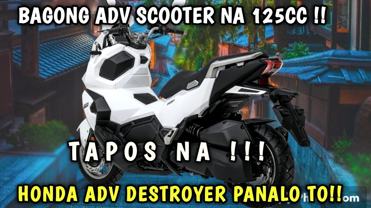 BAGONG (ADV) ADVENTURE SCOOTER NA 125 LUMABAS NA ANG TATALO SA MGA DUAL ...