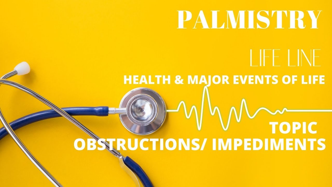 MAJOR EVENTS OF LIFE (LIFELINE) - OBSTRUCTIONS/ IMPEDIMENTS - YouTube