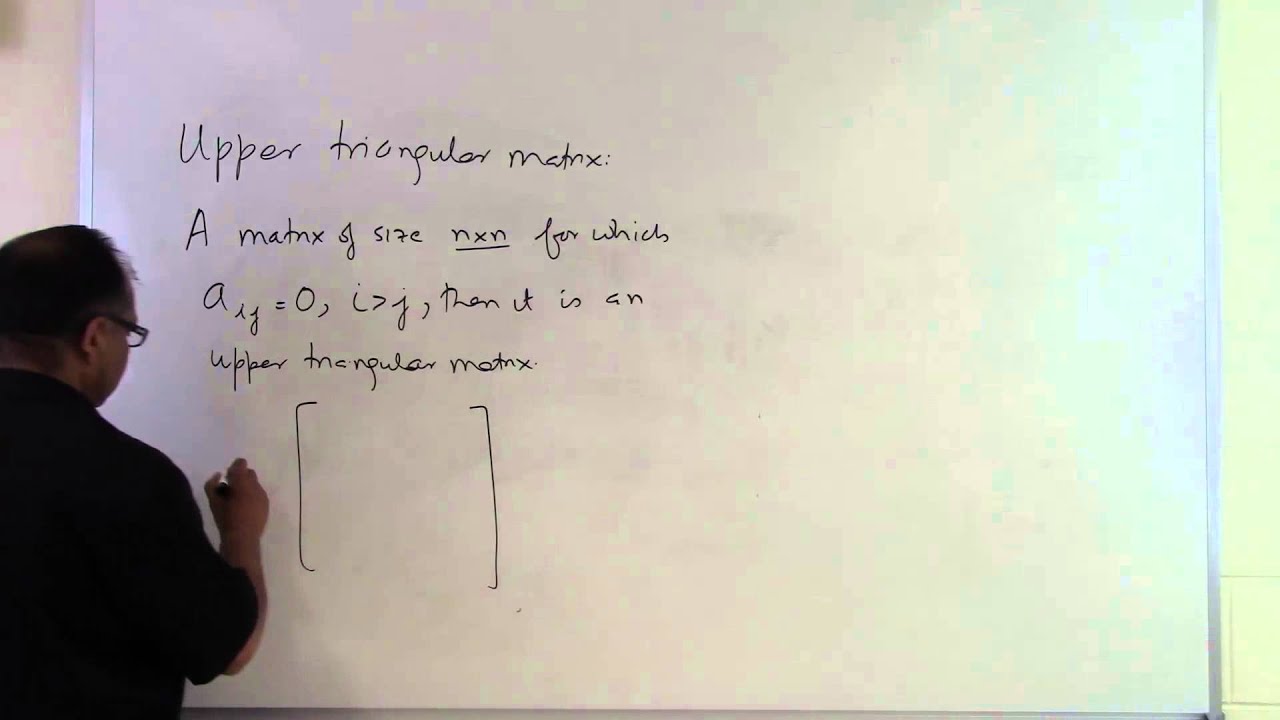 Chapter 04 01 Lesson What Is An Upper Triangular Matrix YouTube chapter-04-01-lesson-what-is-an-upper-triangular-matrix-youtube