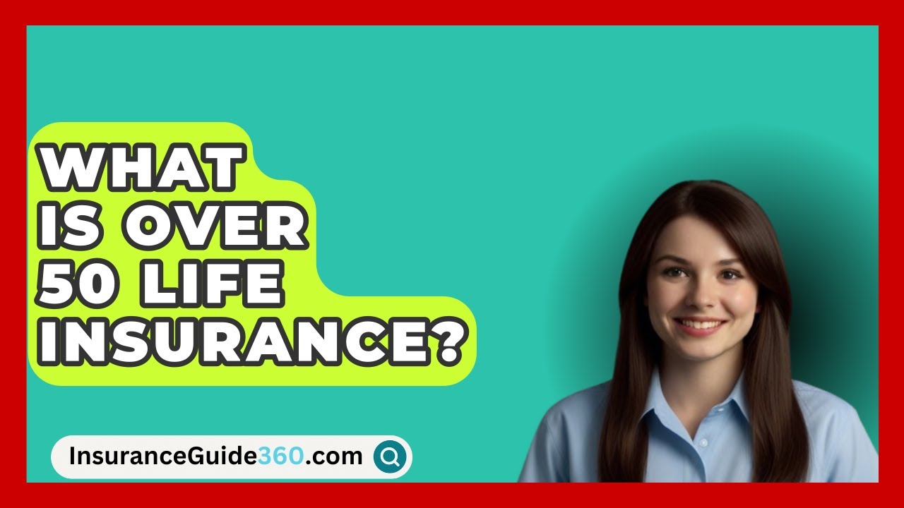 What Is Over 50 Life Insurance? - InsuranceGuide360.com - YouTube