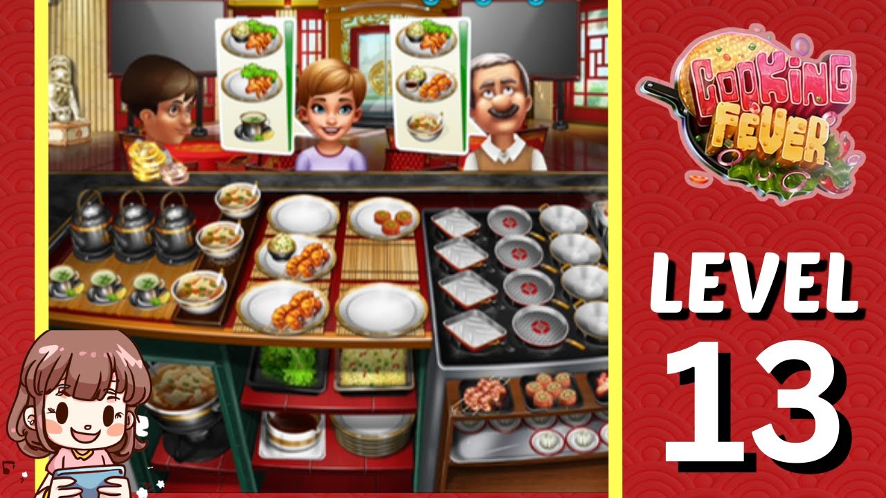 Cooking Fever Chinese Restaurant Level 13 | No Boosters ⛩️🍛 - YouTube