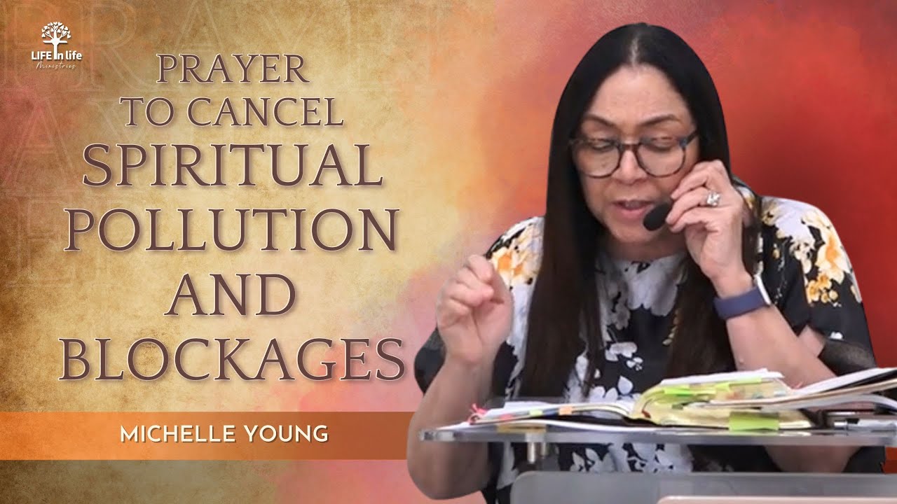 Prayer To Cancel Spiritual Pollution And Blockages | LIFE in life ...