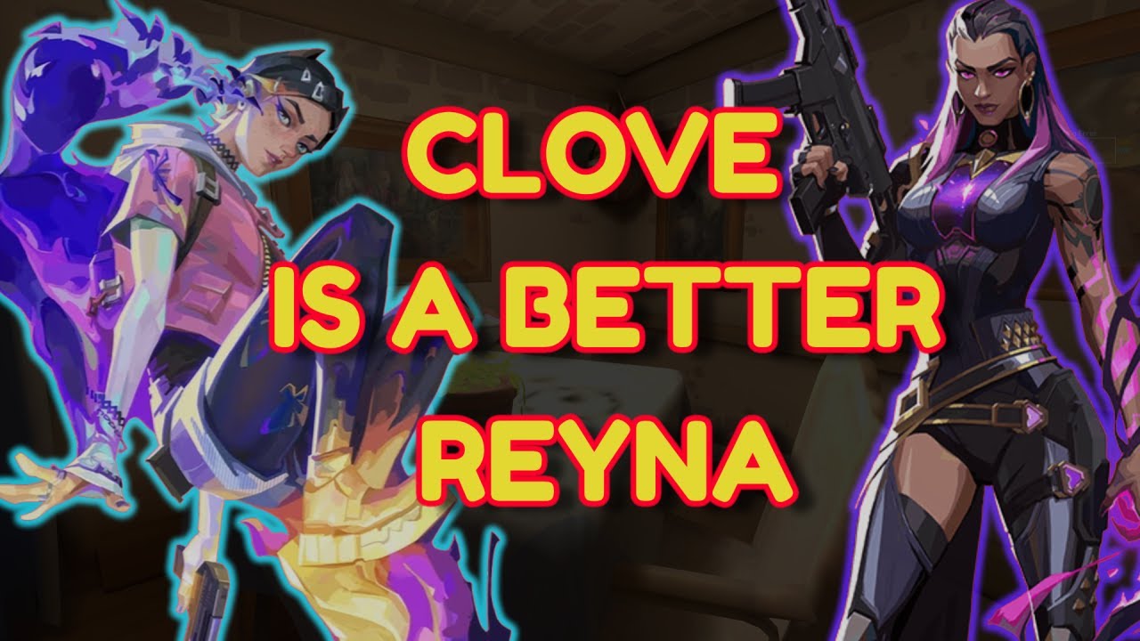 Clove is a BETTER duelist than Reyna - YouTube