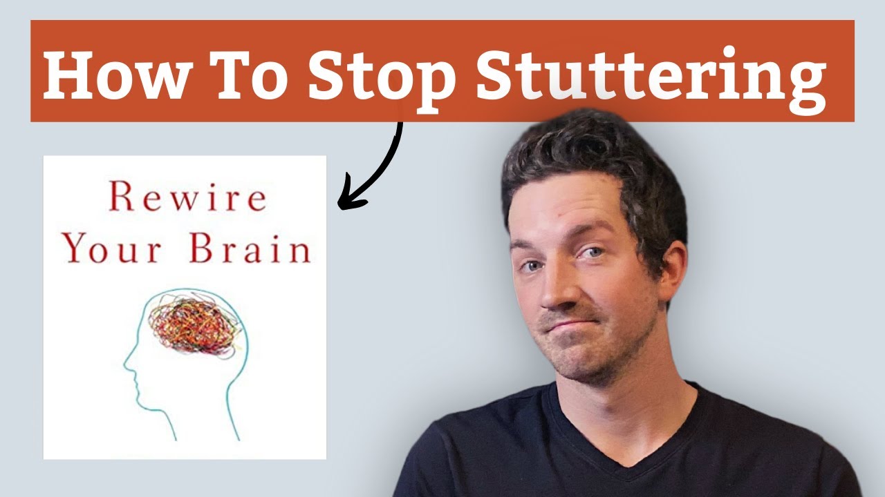How to Overcome Stuttering: Rewire Your Brain by Changing Your Mindset ...