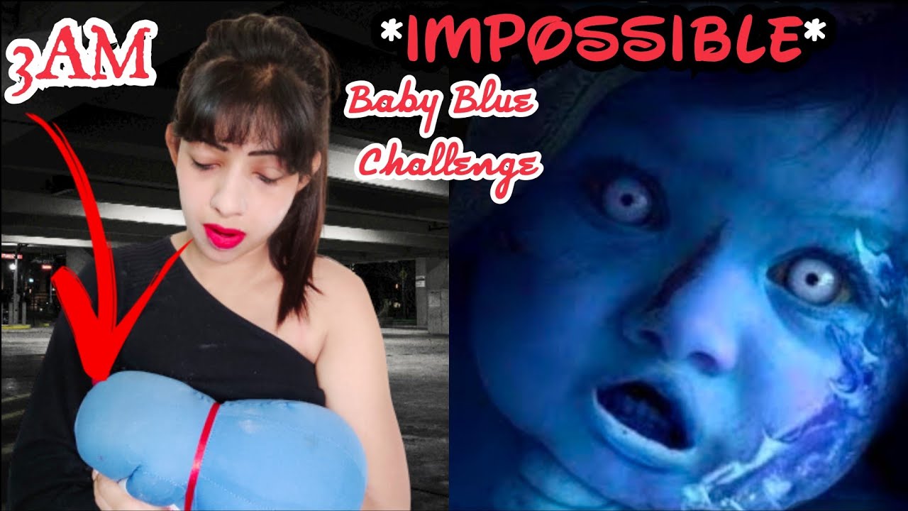 Baby Blue Challenge At 3AM- *Tripod Was Moving Live Record in Camera ...