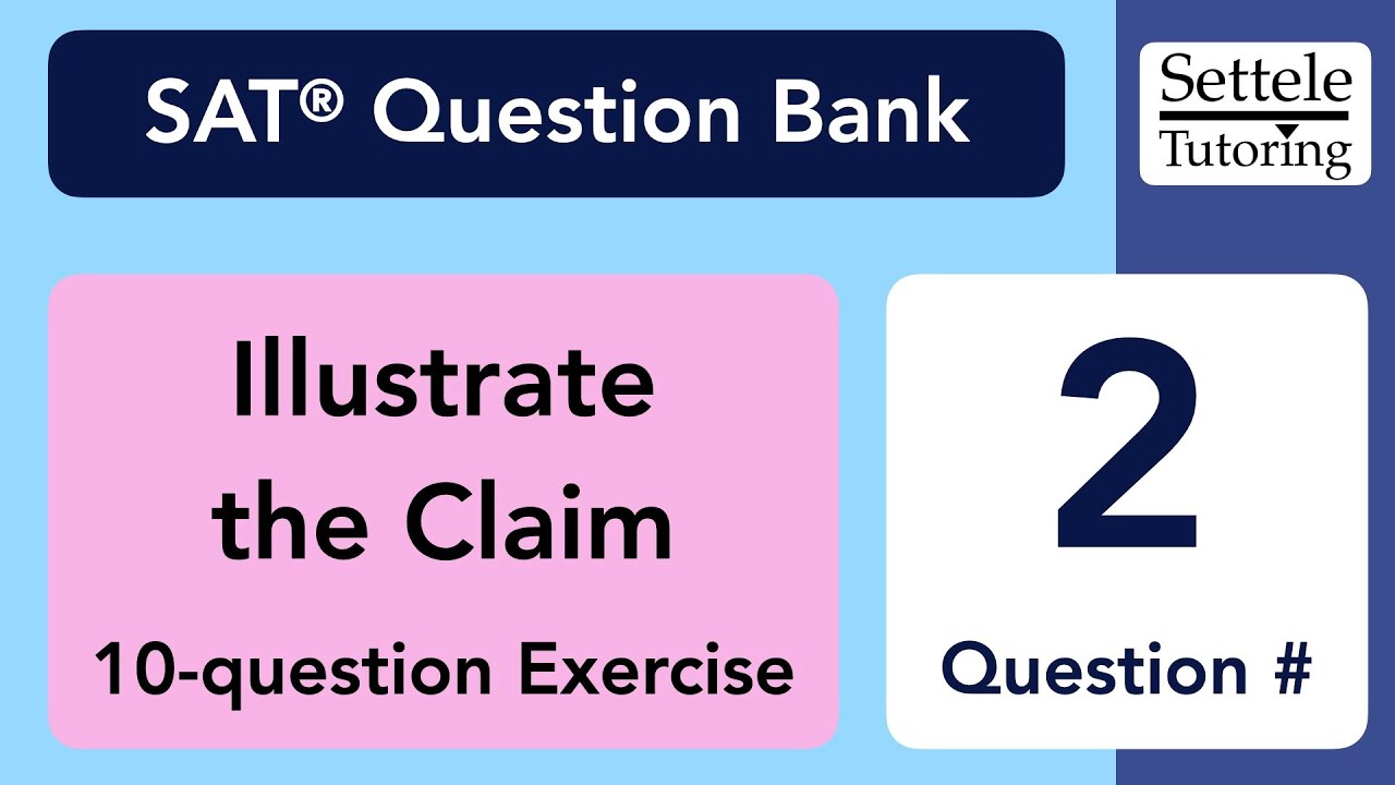 Illustrate the Claim Exercise 1, Qn. 2 (SAT Question Bank 6f626ae5 ...