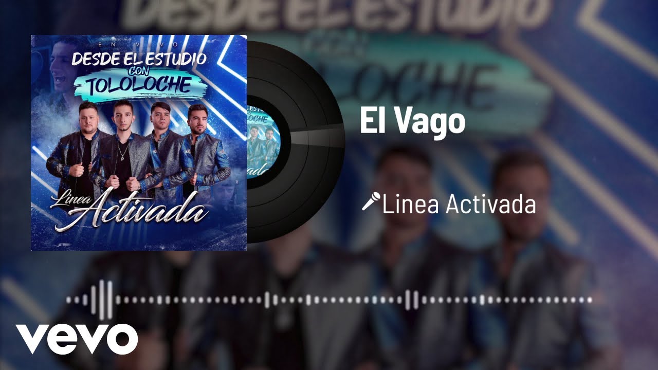 Linea Activada - El Vago (Audio/En Vivo) - YouTube