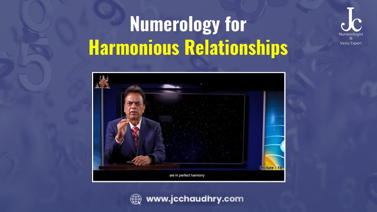How to Have Harmonious Relationship | Numerology for Relationship by Dr. J C Chaudhry - YouTube