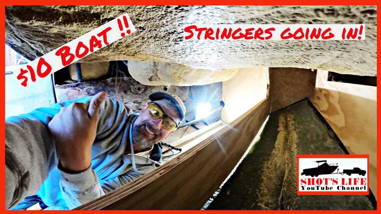 $10 Boat - Stringers Going in! | EPS 22 | Shots Life - YouTube