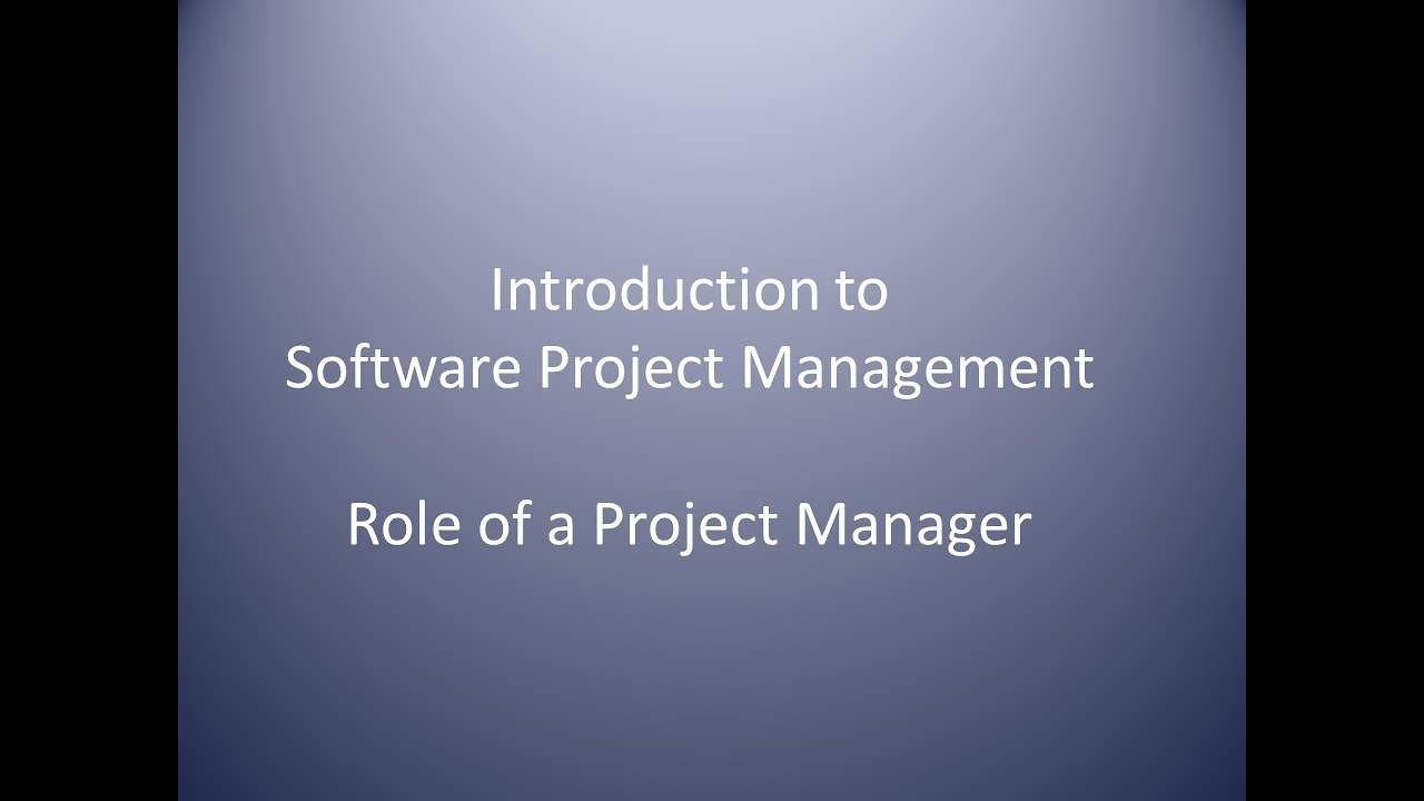 Software Project Management - Role of a Project Manager - YouTube