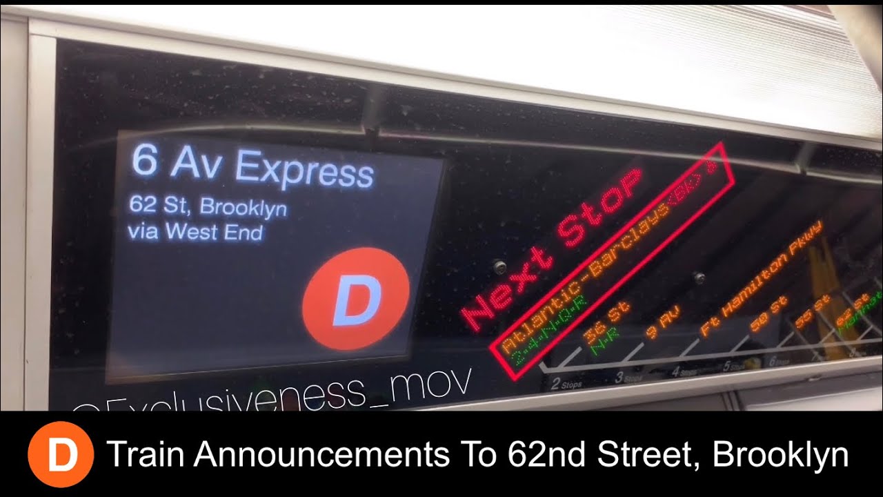 ᴴᴰ R160 D Train Announcements To 62nd Street, Brooklyn - via 6 Avenue ...