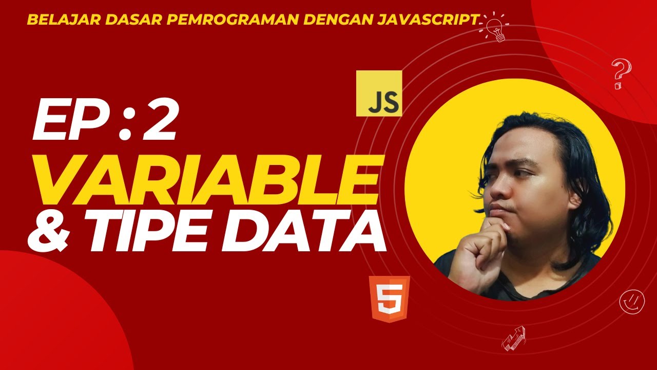 PENTING ‼ Variable & Tipe Data Pada JavaScript - Belajar Dasar Pemrograman Dengan JavaScript #2 ...
