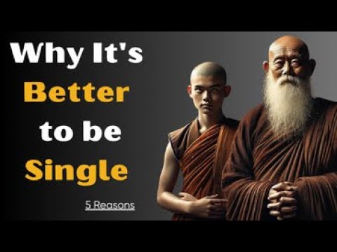 Why It's Better to be Single | 5 Reasons | Zen Master's Wisdom - YouTube