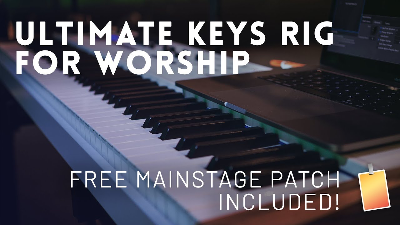 Fuller's ultimate keyboard rig for worship (w/ free Mainstage Patch ...