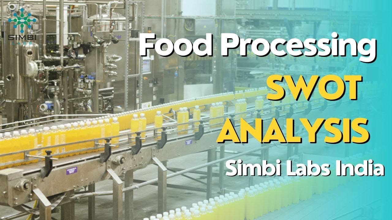 'SWOT' Analysis In Food Processing | Simbi Labs India - YouTube