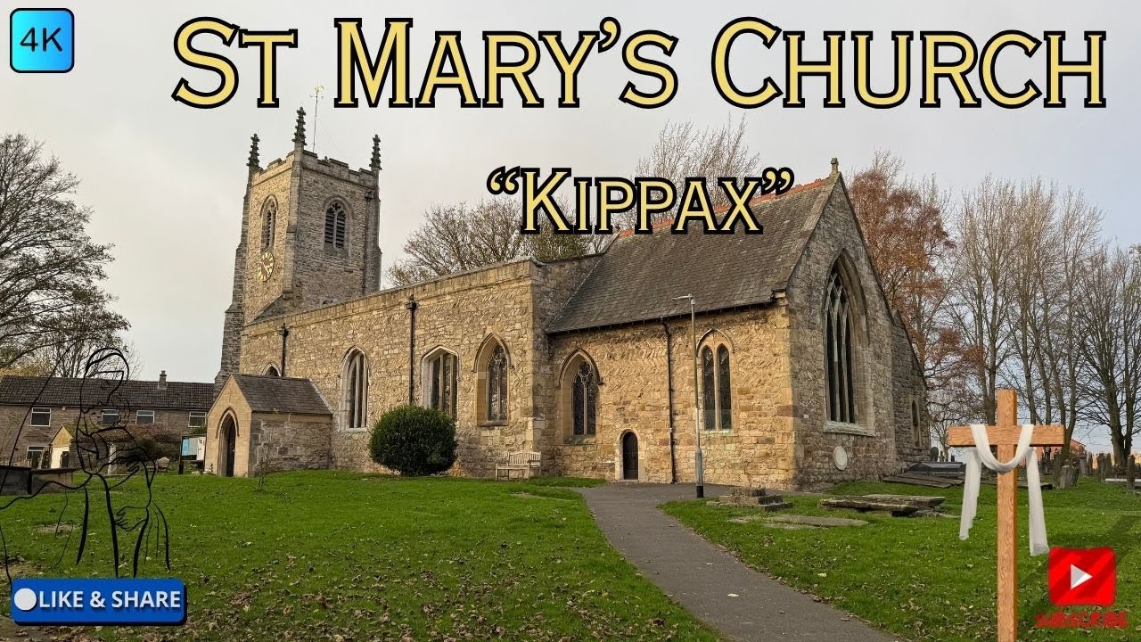 ST MARY'S CHURCH (KIPPAX) 11th Century - YouTube