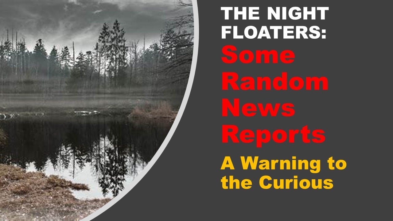 The Night Floaters: some random news reports - YouTube